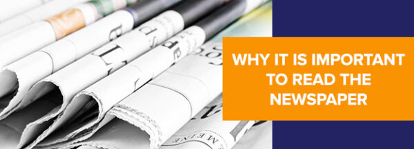 Why It Is Important to Read the Newspaper | Mitchell'sNY